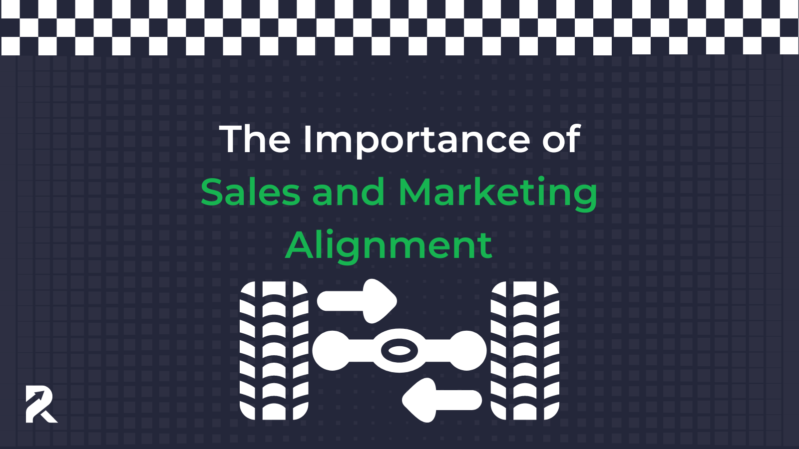 The Importance of Aligning Sales and Marketing