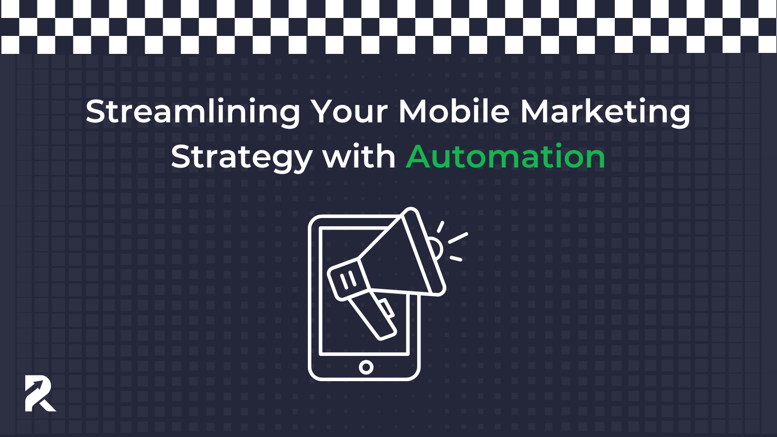 Automating Your Mobile Marketing Strategy